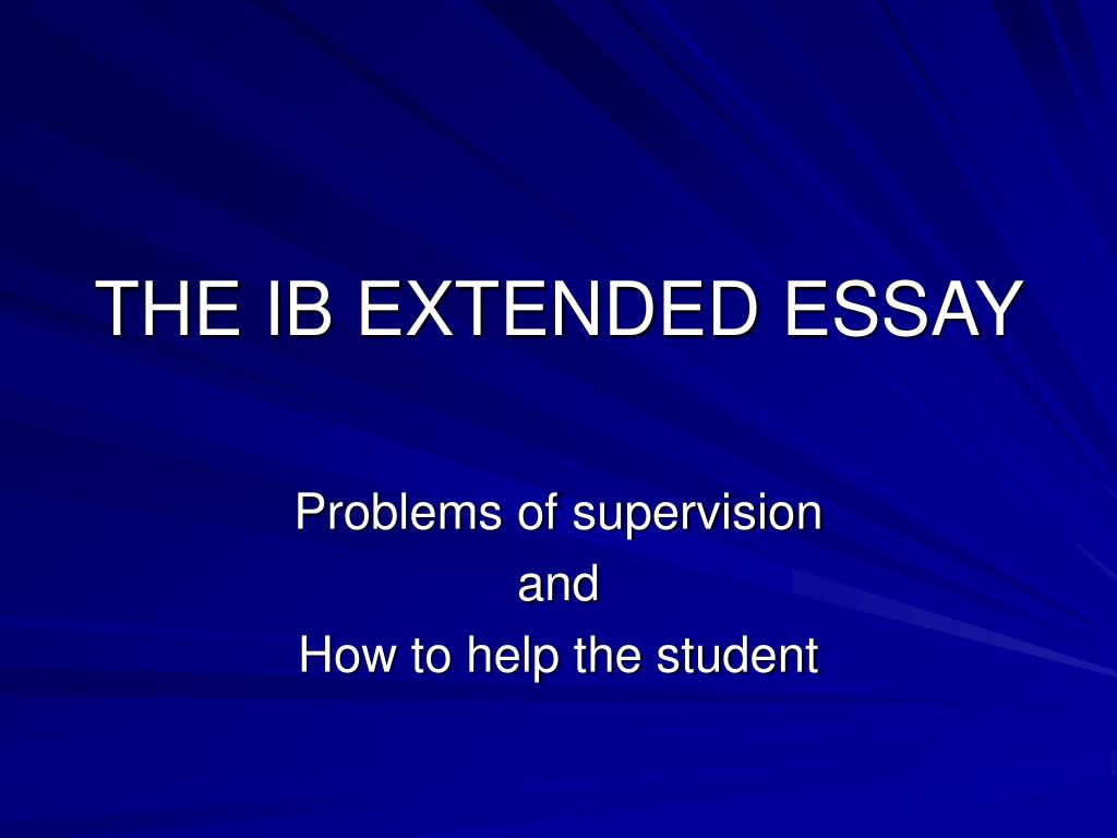 PPT - THE IB EXTENDED ESSAY PowerPoint Presentation, free download - ID ...