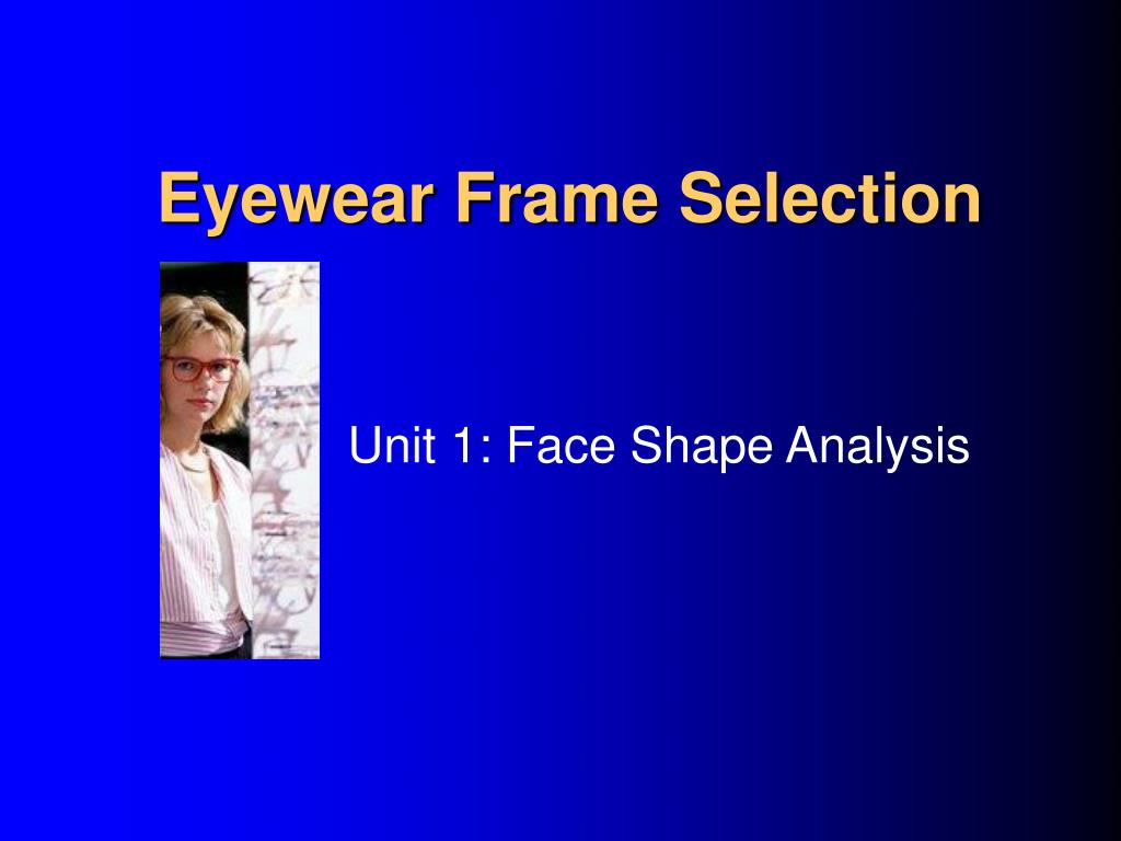 PPT - Eyewear Frame Selection PowerPoint Presentation, free download ...