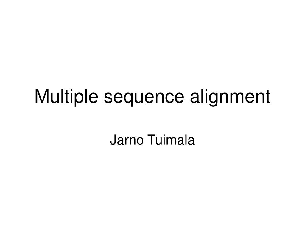 PPT - Multiple sequence alignment PowerPoint Presentation, free ...