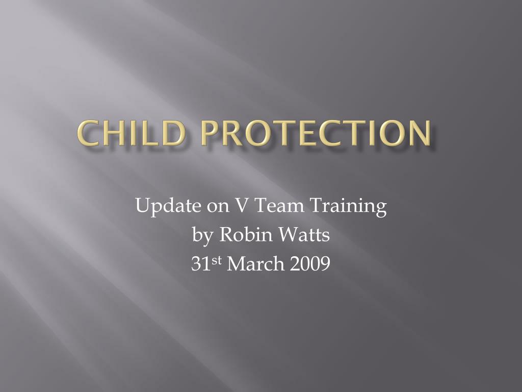 PPT - Child Protection PowerPoint Presentation, free download - ID:318573