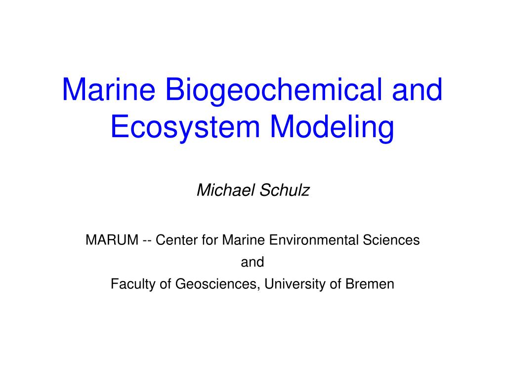 PPT - Marine Biogeochemical and Ecosystem Modeling PowerPoint ...