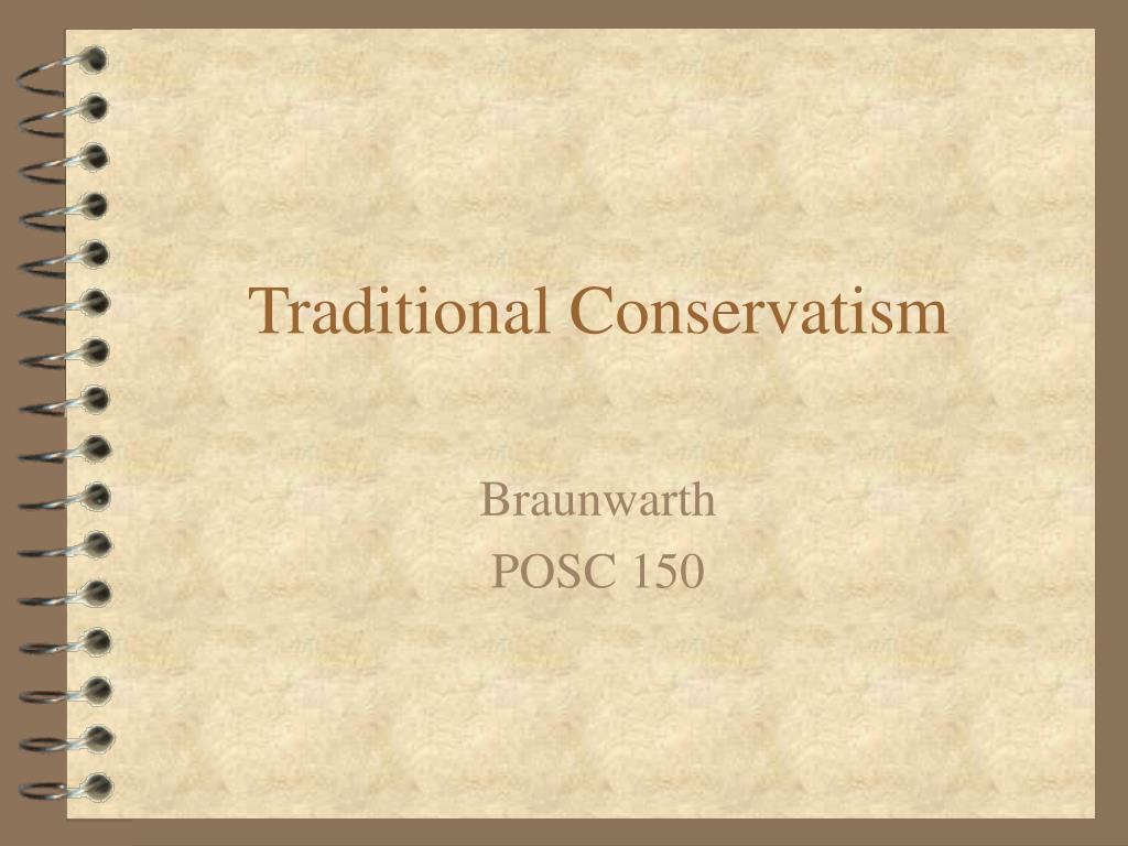 PPT - Traditional Conservatism PowerPoint Presentation, free download ...