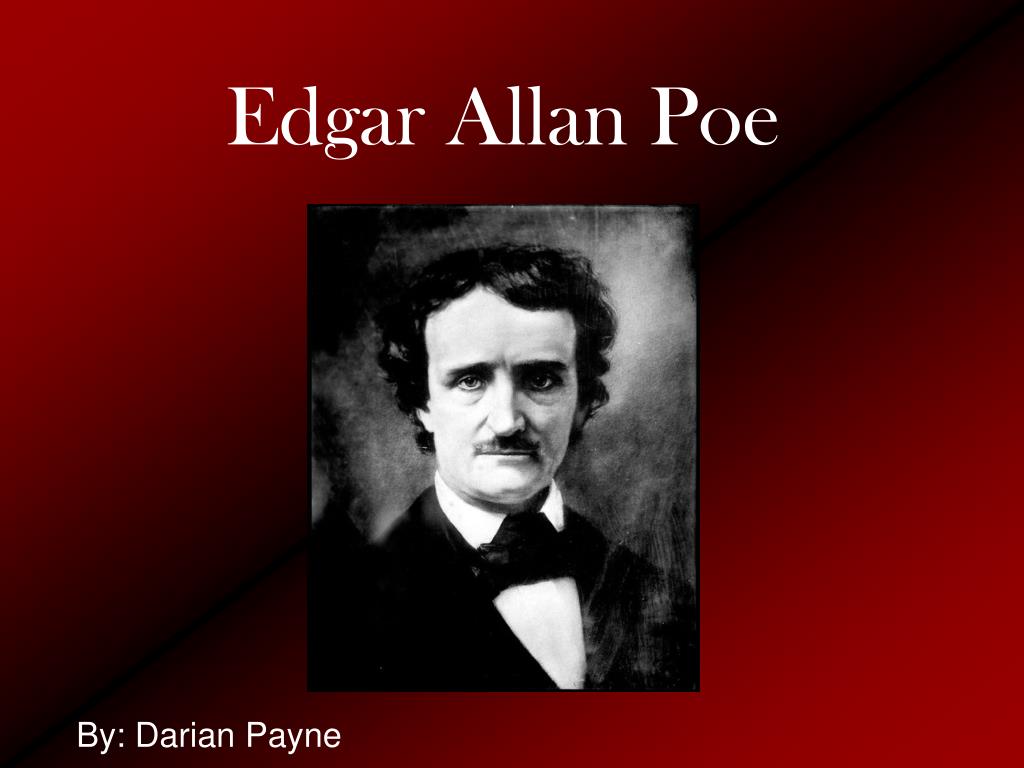 PPT - Edgar Allan Poe PowerPoint Presentation, free download - ID:319816