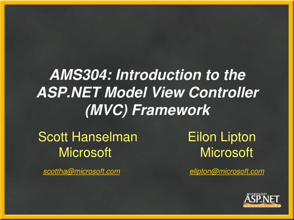 PPT - AMS304: Introduction to the ASP.NET Model View Controller (MVC) Framework PowerPoint ...