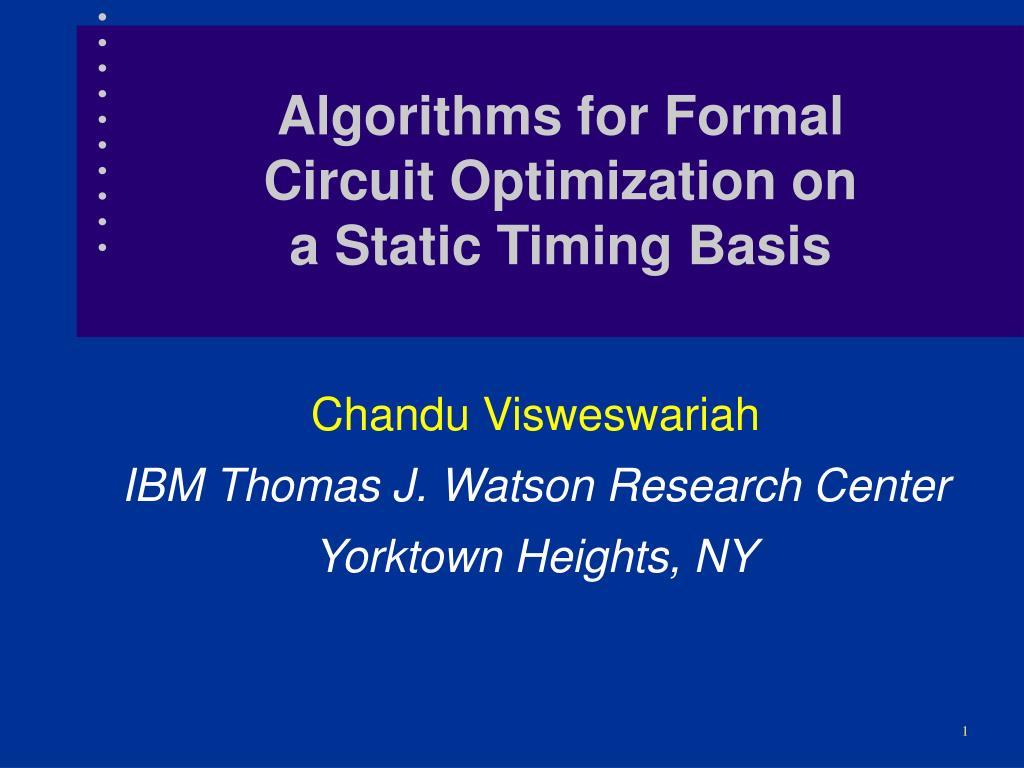PPT - Algorithms for Formal Circuit Optimization on a Static Timing ...