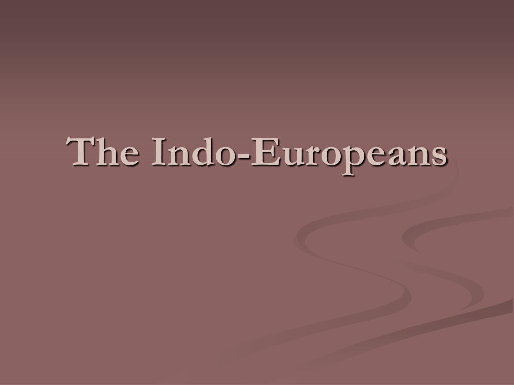 PPT - The Indo-Europeans PowerPoint Presentation, free download - ID:324431