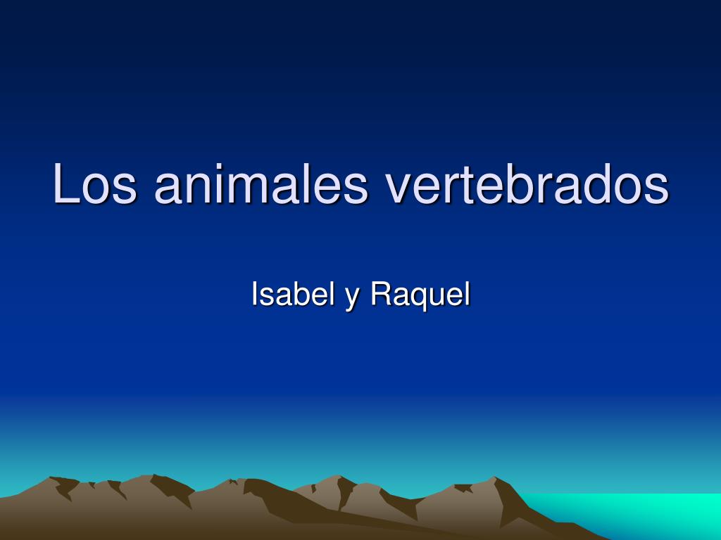 PPT - Los animales vertebrados PowerPoint Presentation, free download ...