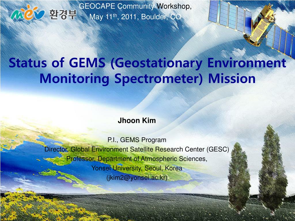 PPT - Status of GEMS (Geostationary Environment Monitoring Spectrometer ...