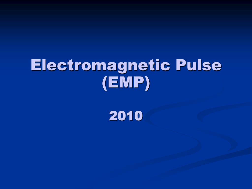PPT - Electromagnetic Pulse (EMP) PowerPoint Presentation, free ...