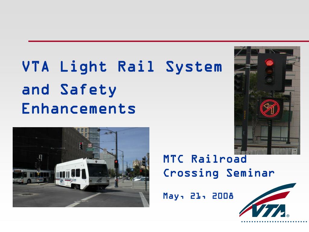 PPT - VTA Light Rail System and Safety Enhancements PowerPoint ...