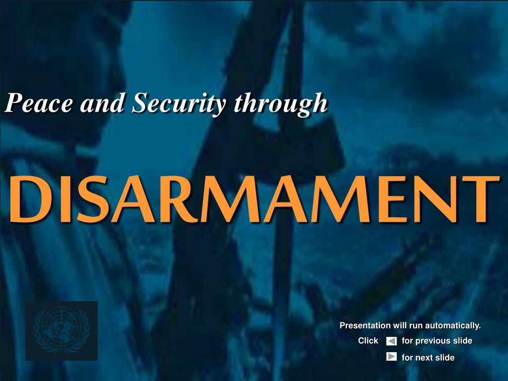 PPT - Peace and Security through DISARMAMENT PowerPoint Presentation ...