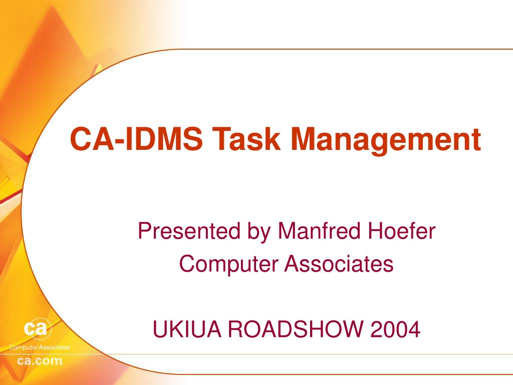 PPT - CA-IDMS Task Management PowerPoint Presentation, free download - ID:326289