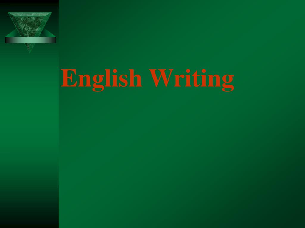 PPT - English Writing PowerPoint Presentation, free download - ID:32647