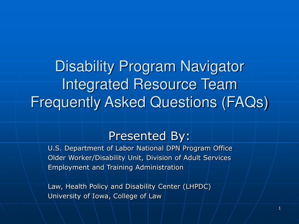 PPT - Disability Program Navigator Integrated Resource Team Frequently ...