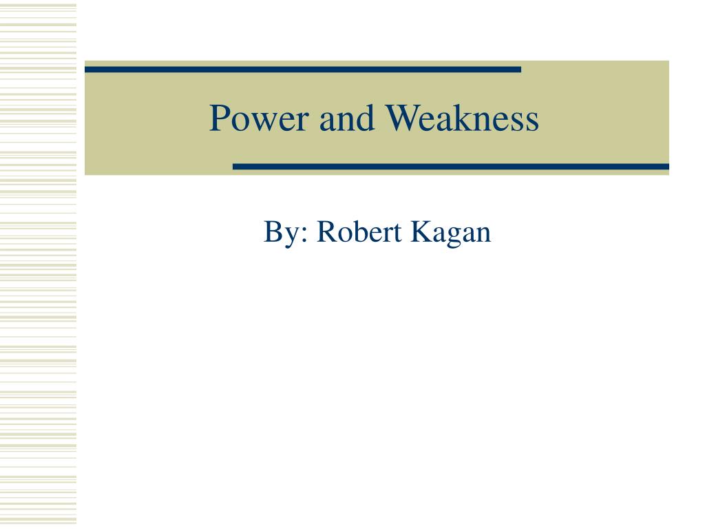 PPT - Power and Weakness PowerPoint Presentation, free download - ID:328059