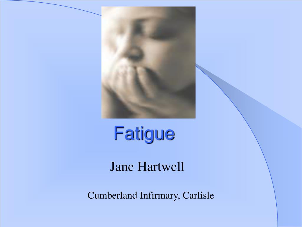 PPT - Fatigue PowerPoint Presentation, free download - ID:328240