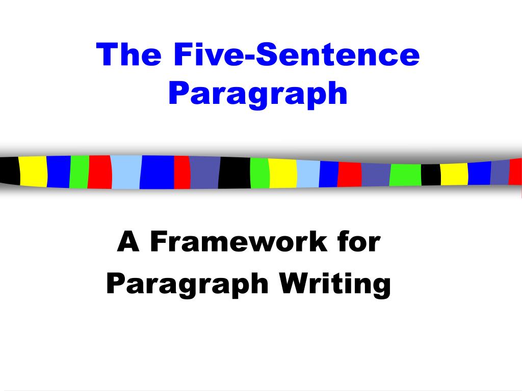 PPT - The Five-Sentence Paragraph PowerPoint Presentation, free ...