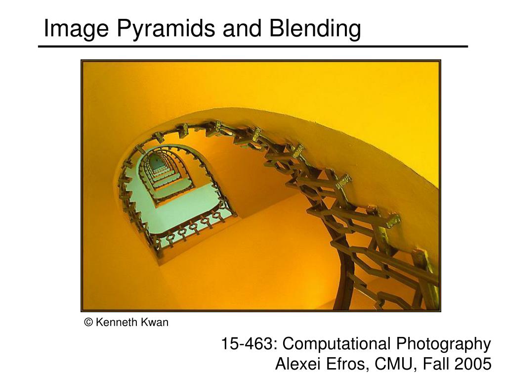 PPT - Image Pyramids and Blending PowerPoint Presentation, free ...