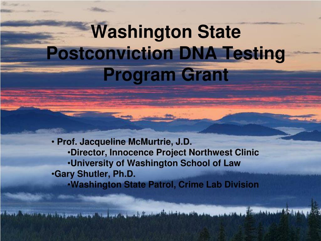 PPT - Washington State Postconviction DNA Testing Program Grant ...