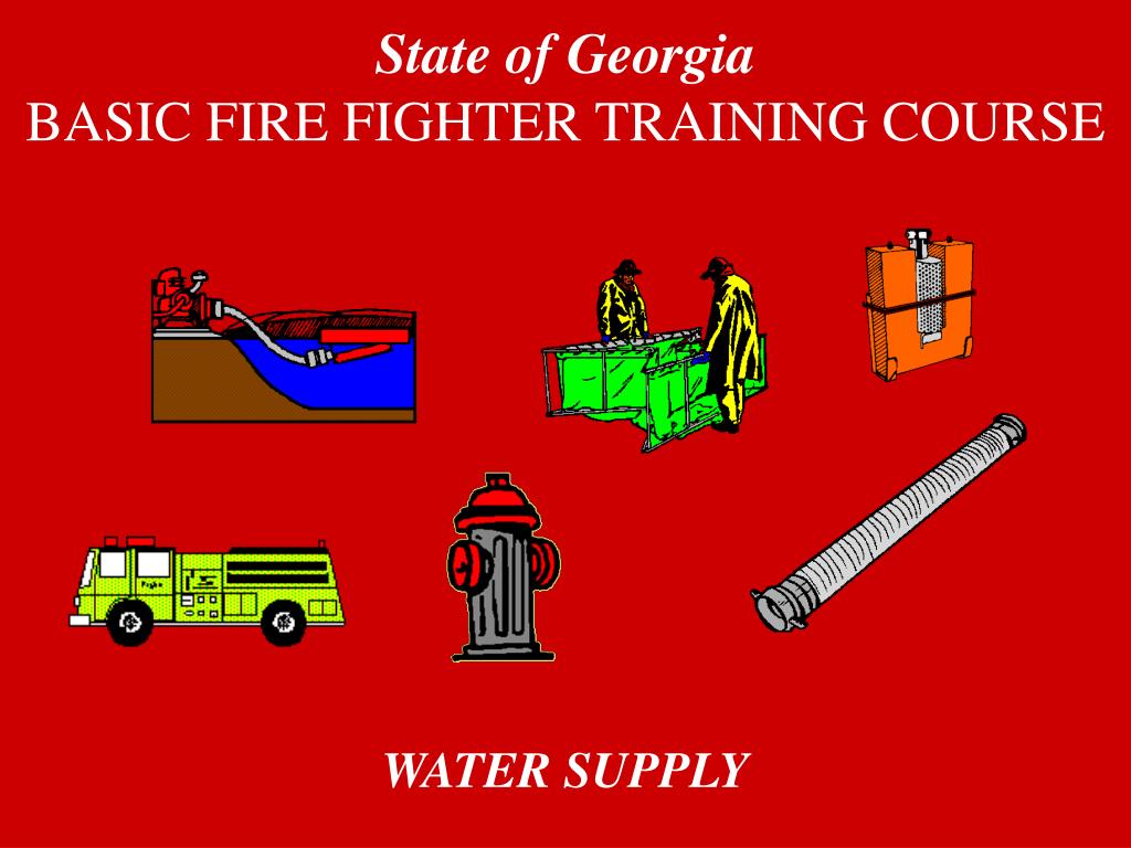 PPT - State of Georgia BASIC FIRE FIGHTER TRAINING COURSE PowerPoint ...