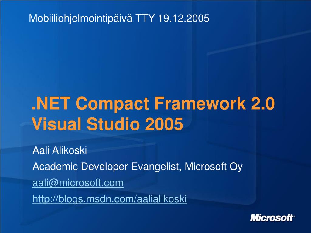 PPT - .NET Compact Framework 2.0 Visual Studio 2005 PowerPoint Presentation - ID:331404