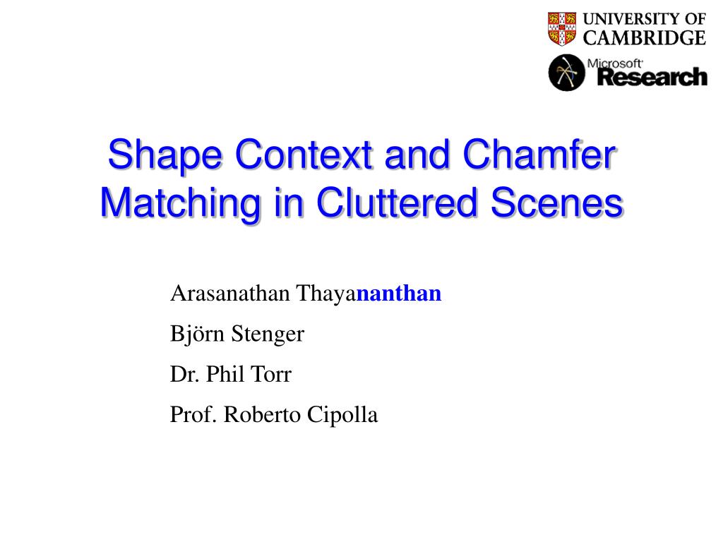 PPT - Shape Context and Chamfer Matching in Cluttered Scenes PowerPoint Presentation - ID:332035