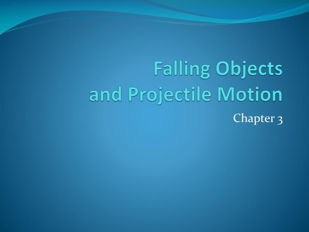 PPT - Falling Objects and Projectile Motion PowerPoint Presentation ...