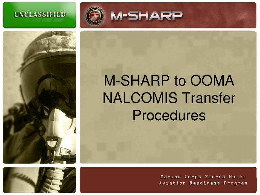 PPT - M-SHARP to OOMA NALCOMIS Transfer Procedures PowerPoint ...