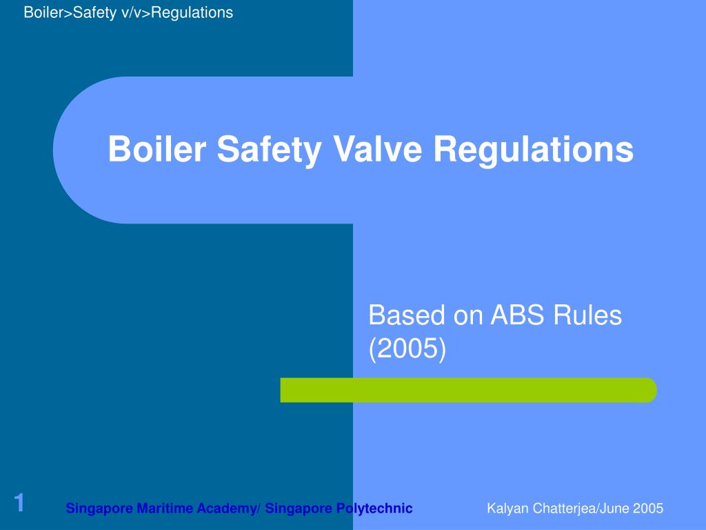 PPT - Boiler Safety Valve Regulations PowerPoint Presentation, free ...