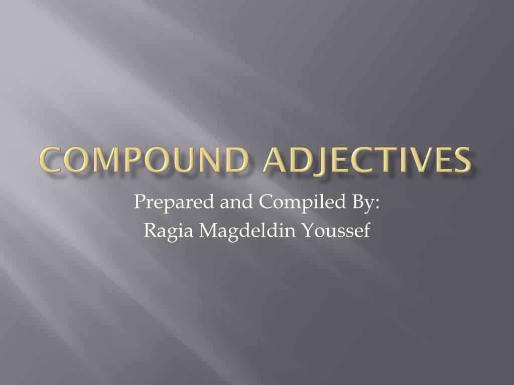 PPT - Compound Adjectives PowerPoint Presentation, free download - ID ...