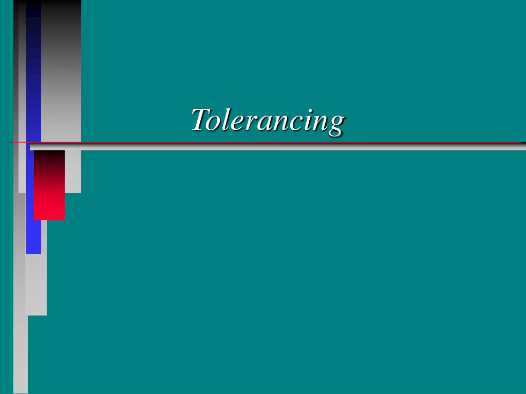 PPT - Tolerancing PowerPoint Presentation, free download - ID:333982