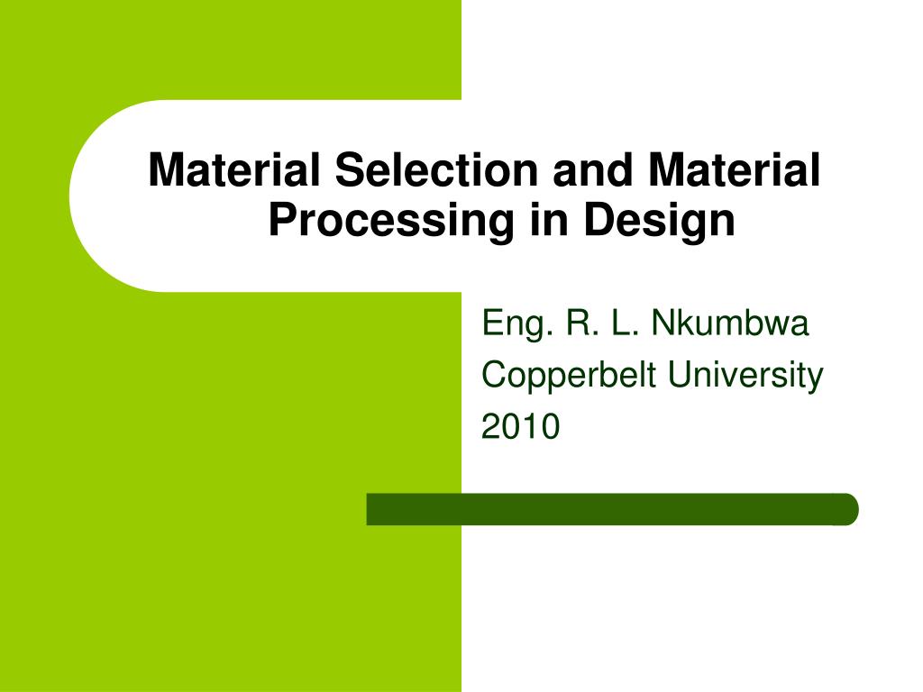 PPT - Material Selection and Material Processing in Design PowerPoint ...