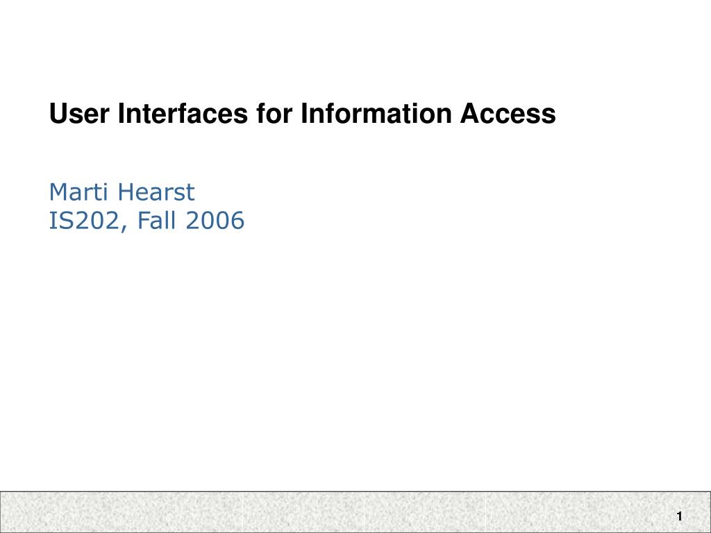 PPT - User Interfaces for Information Access PowerPoint Presentation ...