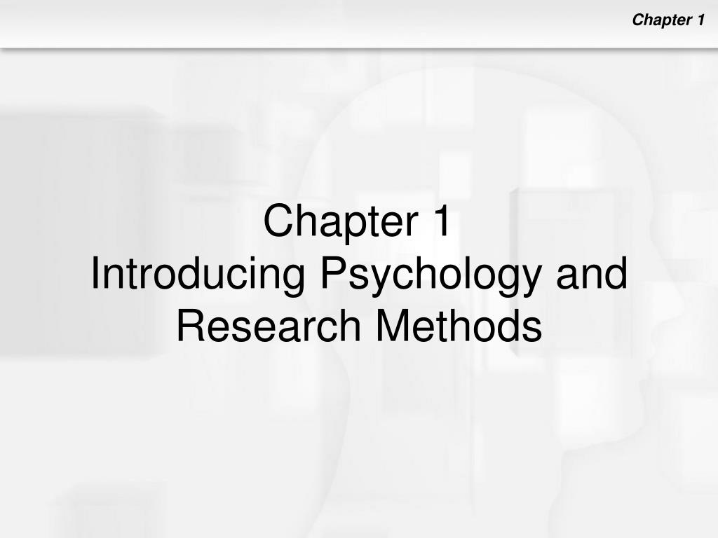 PPT - Chapter 1 Introducing Psychology and Research Methods PowerPoint ...