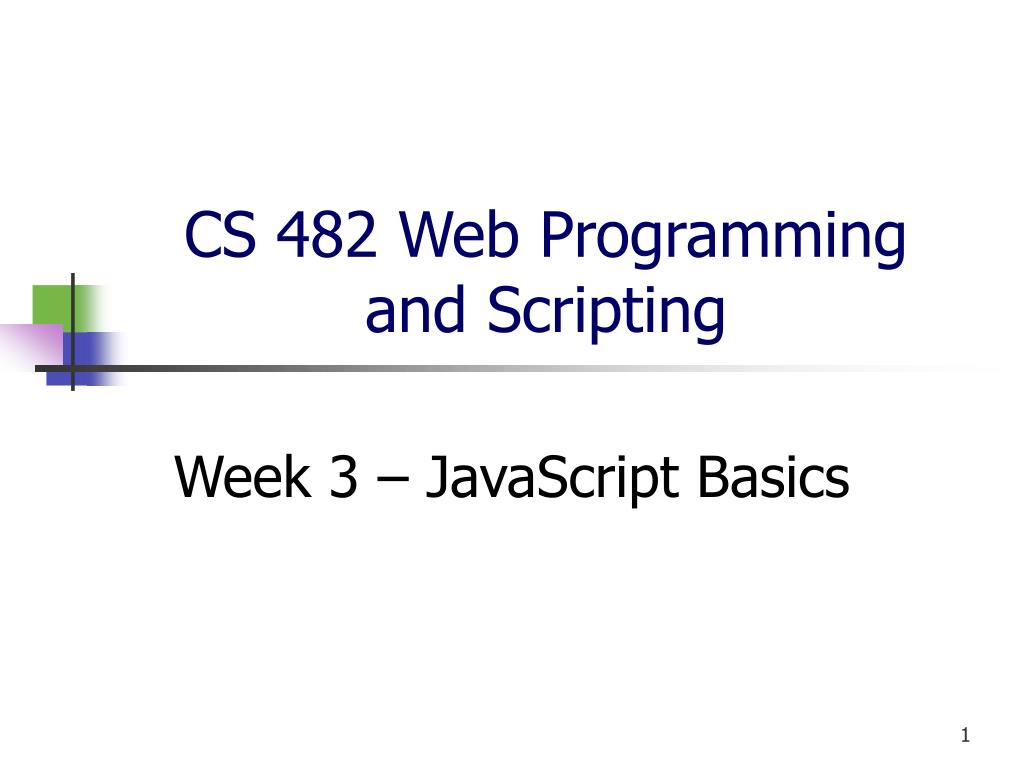 PPT - CS 482 Web Programming and Scripting PowerPoint Presentation ...