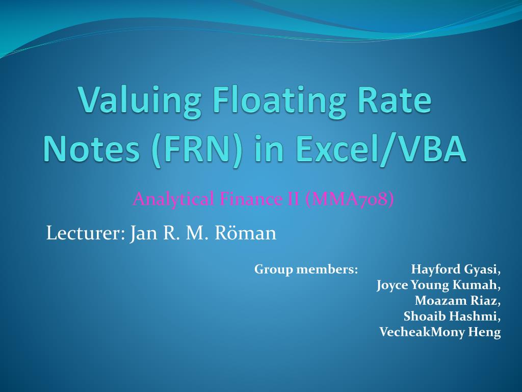 PPT - Valuing Floating Rate Notes (FRN) in Excel/VBA PowerPoint ...