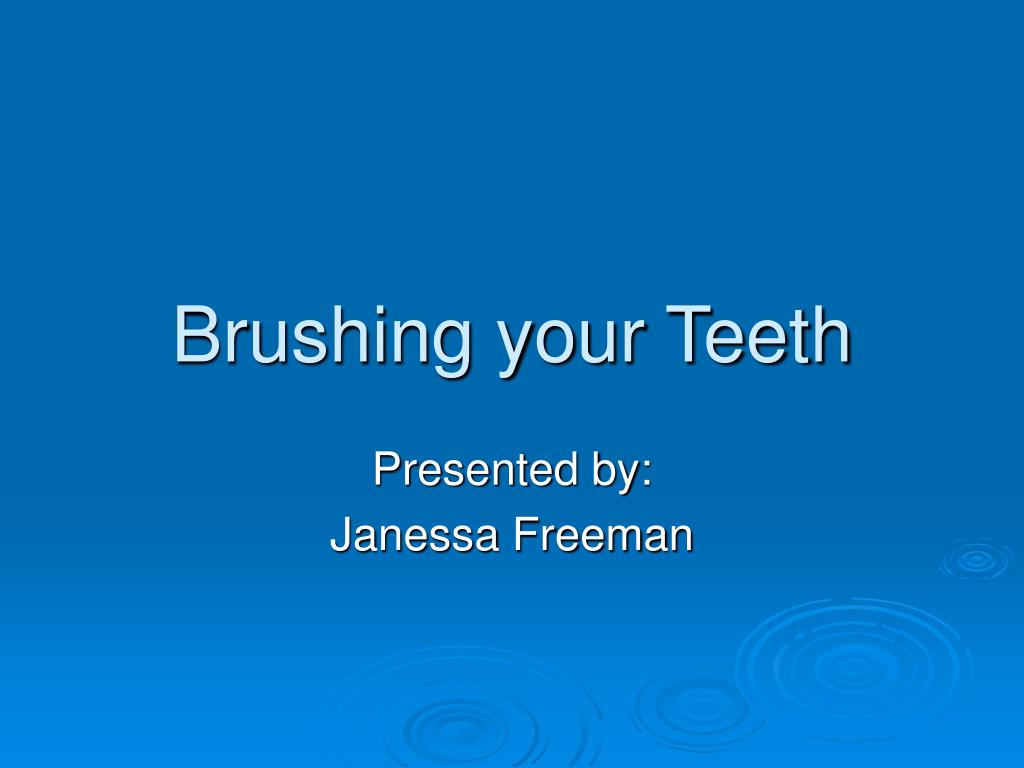 PPT - Brushing your Teeth PowerPoint Presentation, free download - ID ...