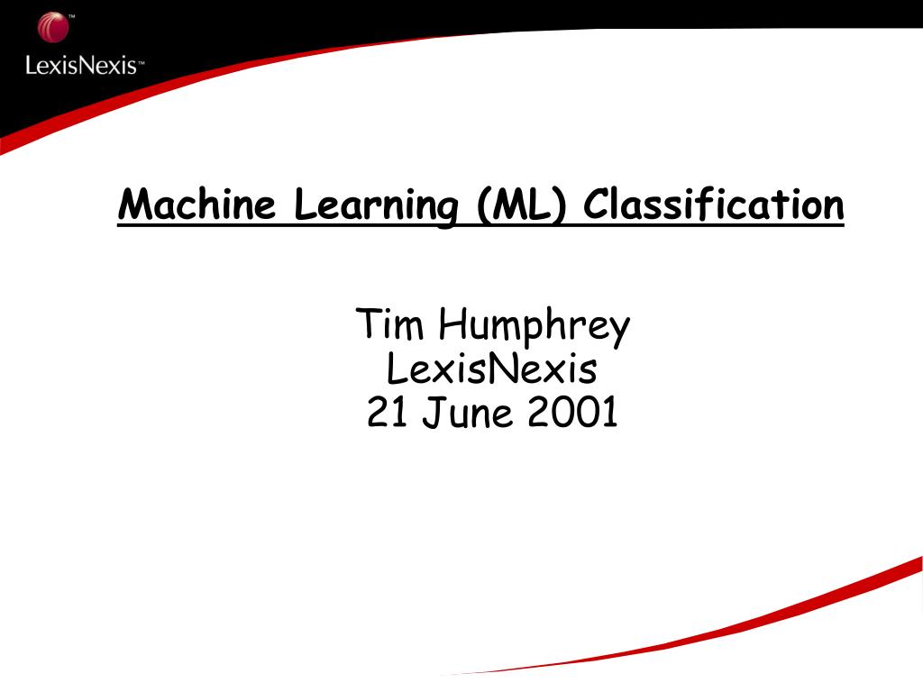 PPT - Machine Learning (ML) Classification PowerPoint Presentation ...