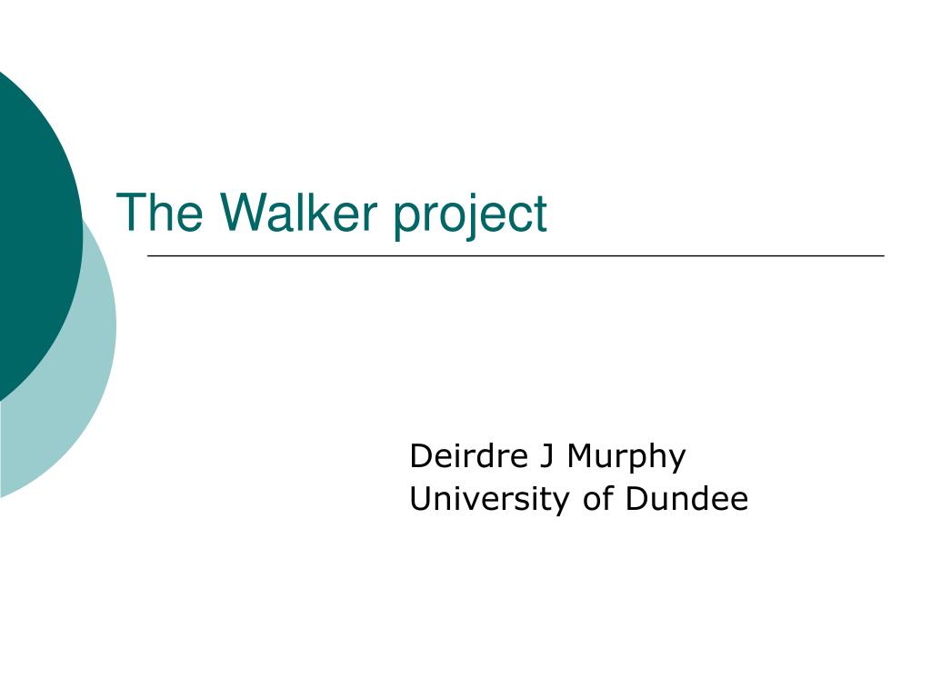 PPT - The Walker project PowerPoint Presentation, free download - ID:337834