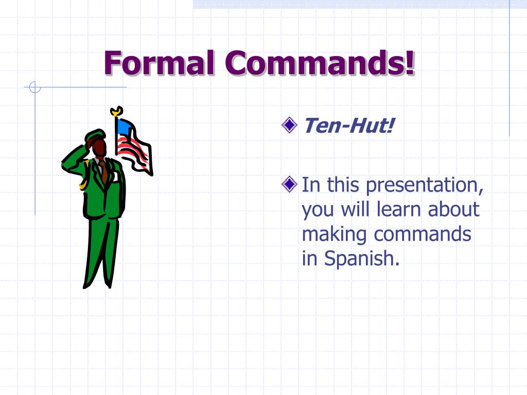PPT - Formal Commands! PowerPoint Presentation, free download - ID:338582