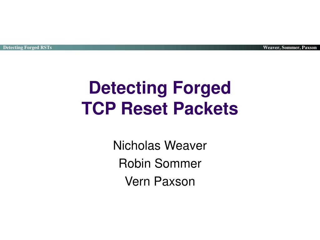 PPT - Detecting Forged TCP Reset Packets PowerPoint Presentation, free ...