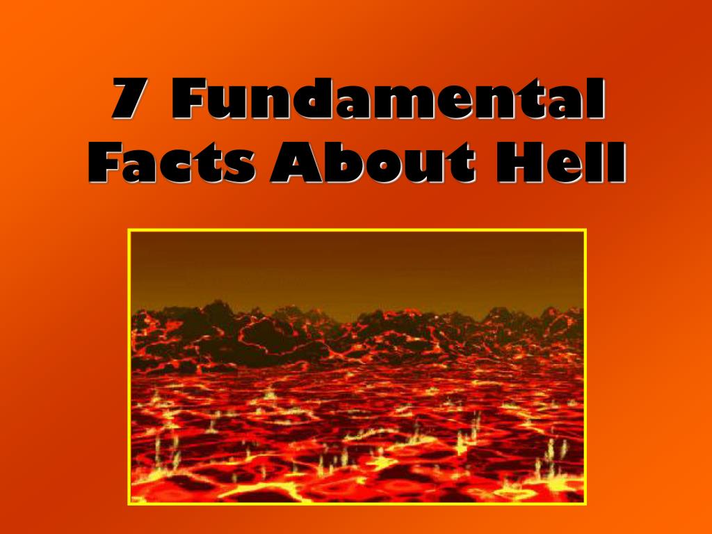 PPT - 7 Fundamental Facts About Hell PowerPoint Presentation, free ...