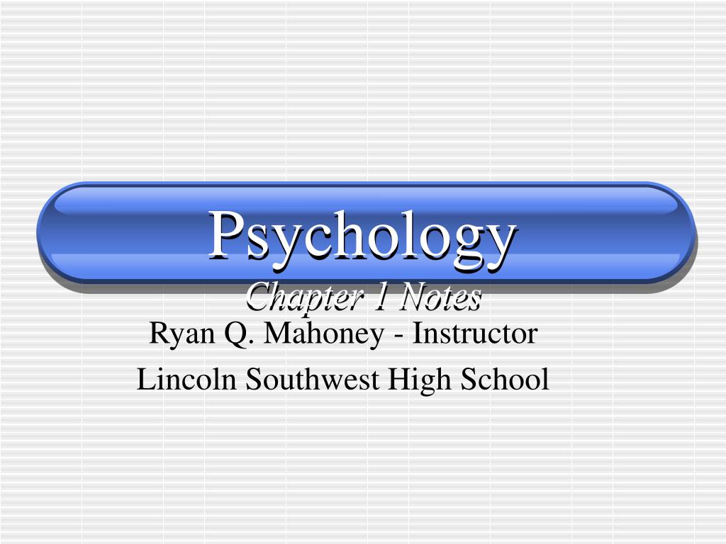 PPT - Psychology Chapter 1 Notes PowerPoint Presentation, free download ...