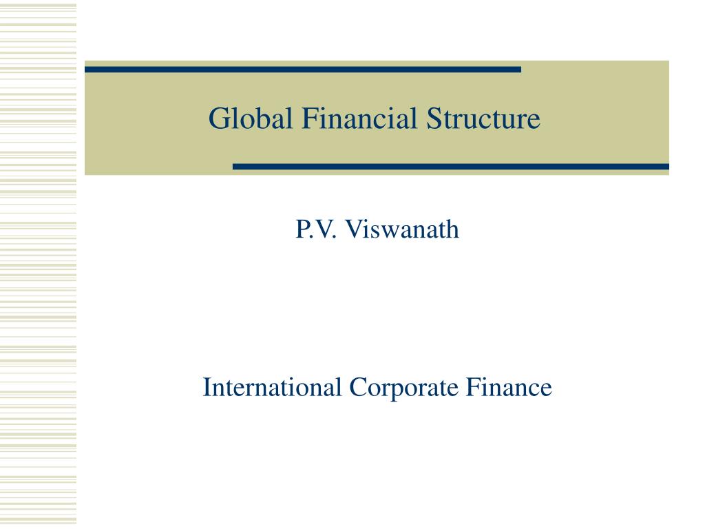 PPT - Global Financial Structure PowerPoint Presentation, free download ...