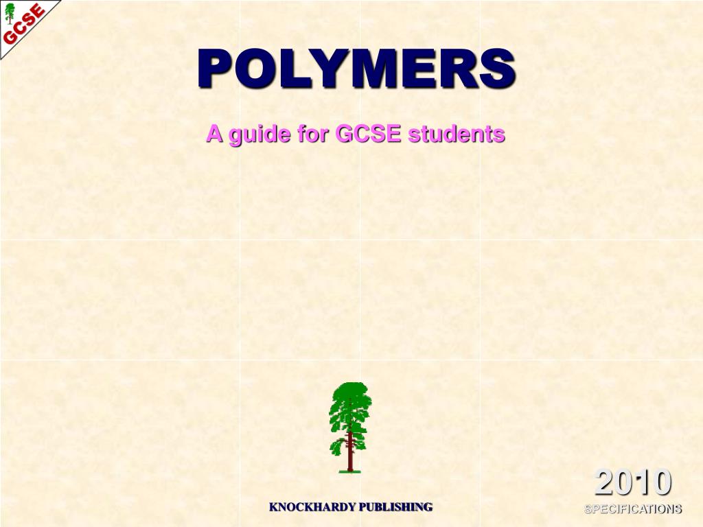 PPT - POLYMERS A guide for GCSE students PowerPoint Presentation, free ...
