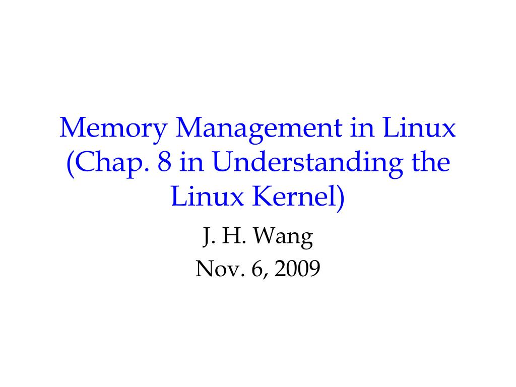 PPT - Memory Management in Linux (Chap. 8 in Understanding the Linux ...