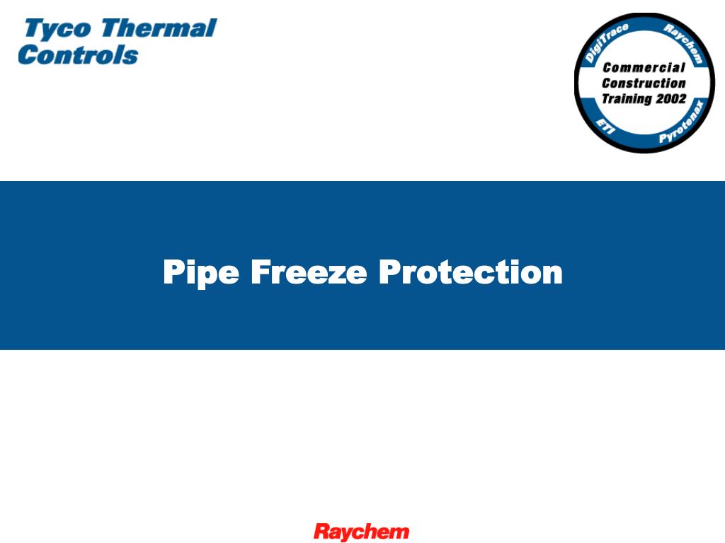 PPT - Pipe Freeze Protection PowerPoint Presentation, free download ...