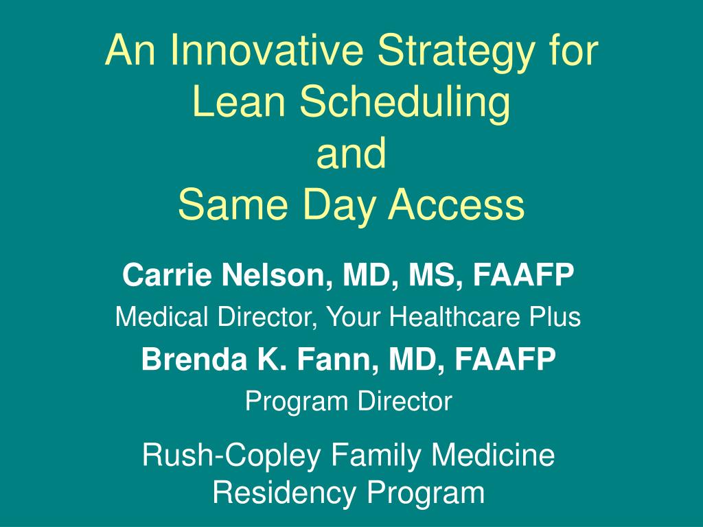 PPT - An Innovative Strategy for Lean Scheduling and Same Day Access ...