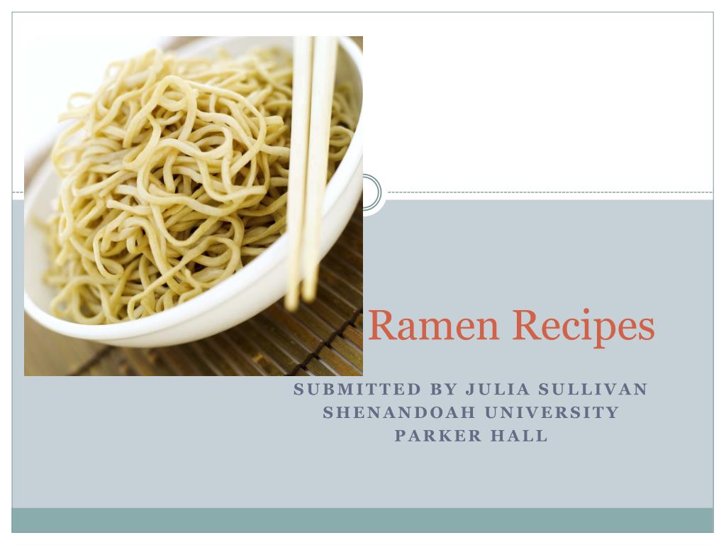 PPT - Ramen Recipes PowerPoint Presentation, free download - ID:341872