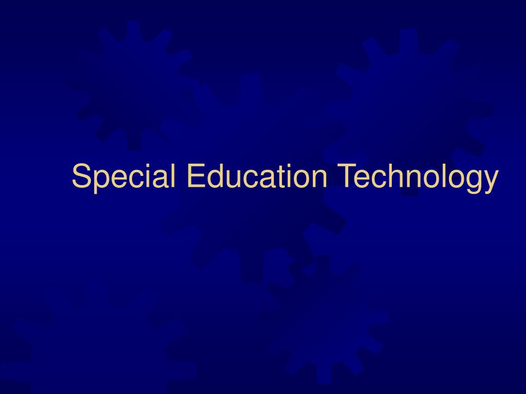 PPT - Special Education Technology PowerPoint Presentation, free ...